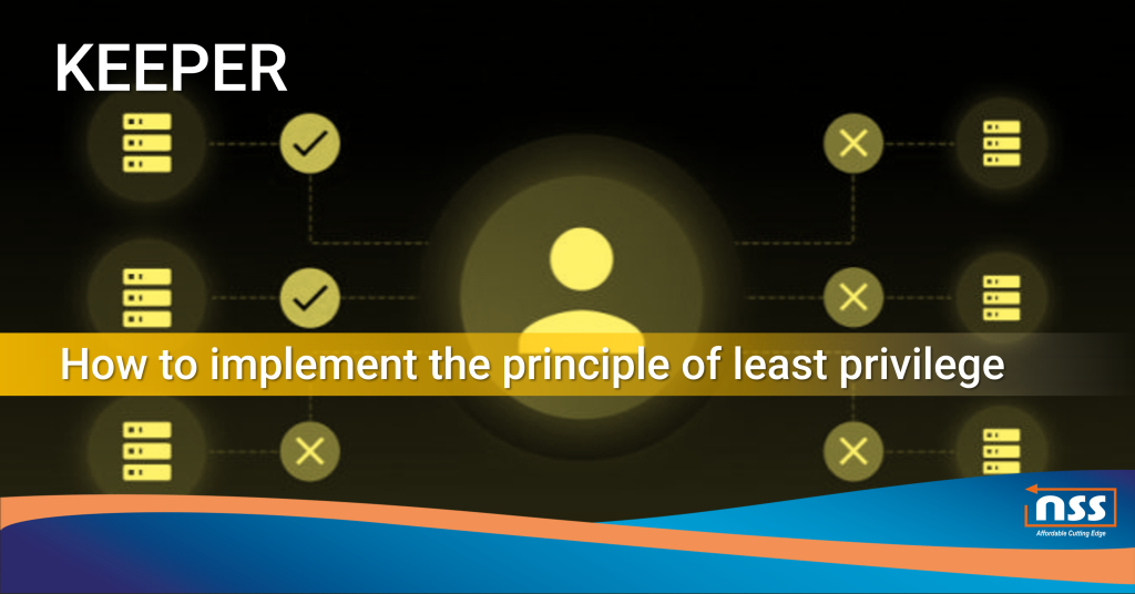 Keeper. How to implement the principle of least privilege - NSS Keeper. How to implement the principle of least privilege - NSS