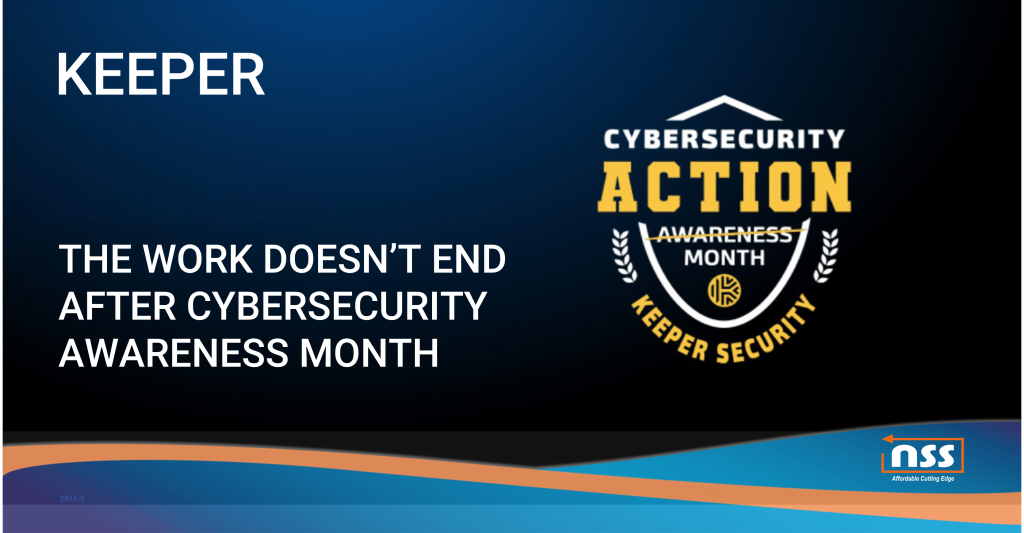 Keeper Security. The Work Doesn’t End After Cybersecurity Awareness ...