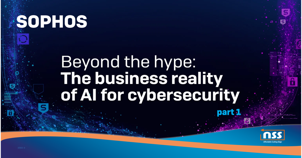 Sophos. The business reality of AI for cybersecurity (Part 1) - NSS